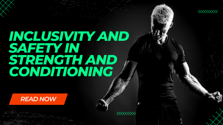 Inclusivity and Safety in Strength and Conditioning