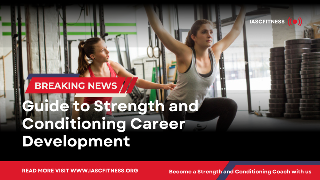 Guide to Strength and Conditioning Career Development